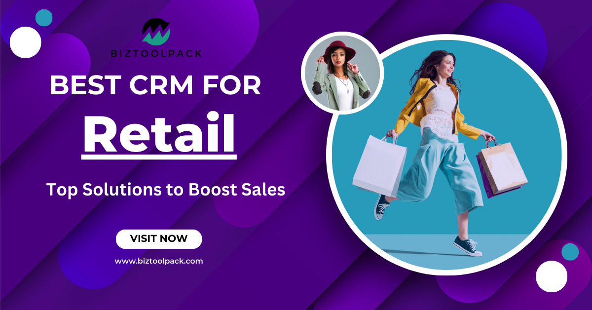 6 Best CRM for Retail: Solutions to Boost Sales